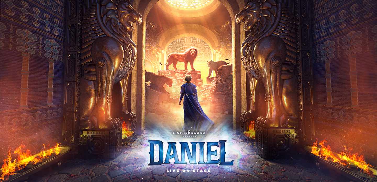 DANIEL Live on Stage | Sight & Sound Theatres | Lancaster PA